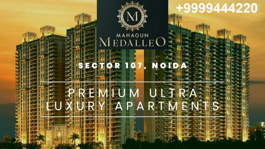 Mahagun Medalleo Luxury Residential Project Sector 107 Noida Luxury ...